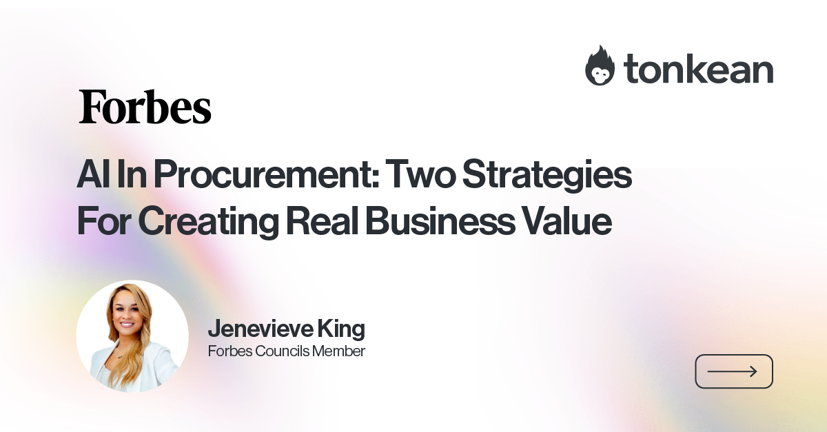AI In Procurement: 2 Strategies For Creating Real Business Value | Tonkean AI-Powered Enterprise ...